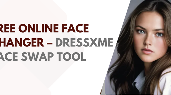 Free Online Face Changer – DRESSXME Face Swap Tool